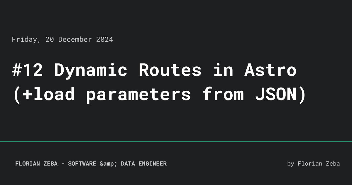 #12 Dynamic Routes in Astro (+load parameters from JSON) • FLORIAN ZEBA ... #12 Dynamic Routes in Astro (+load parameters from JSON) • FLORIAN ZEBA ...
